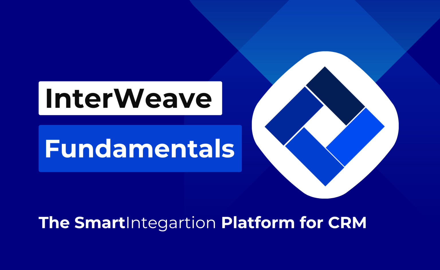 InterWeave Academy – The SmartIntegration Platform for CRM